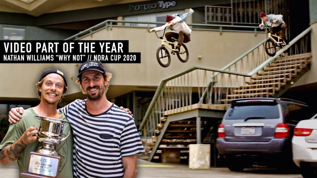 VIDEO PART OF THE YEAR – NATHAN WILLIAMS “WHY NOT” – NORA CUP 2020 ...