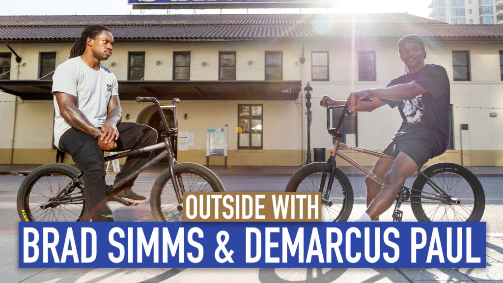 OUTSIDE WITH DEMARCUS PAUL AND BRAD SIMMS – Our BMX