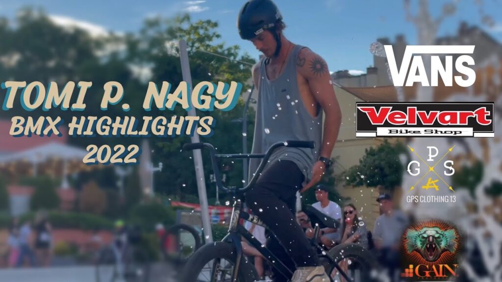 Tomi P. Nagy – 2022 Highlights – Our BMX