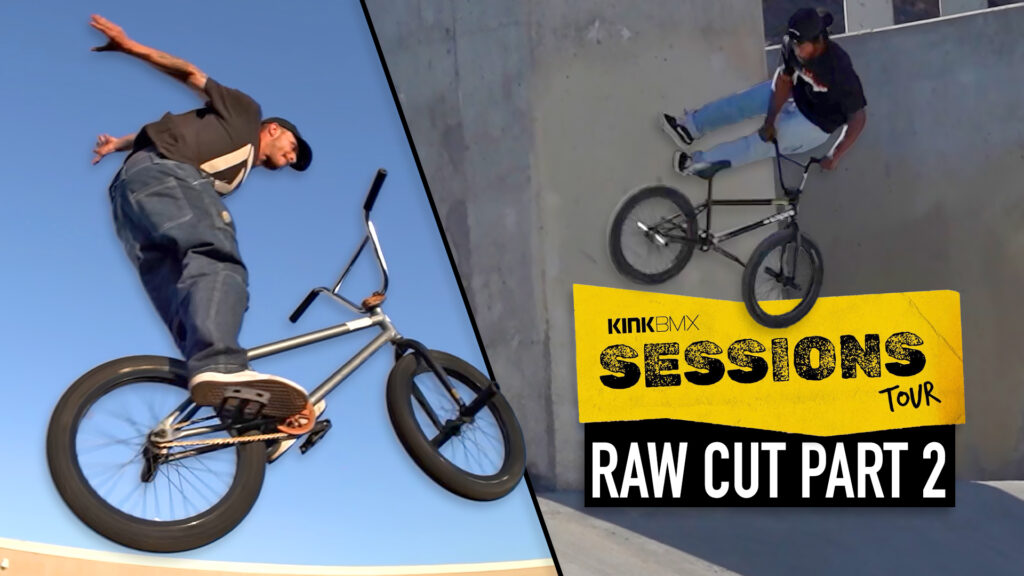 KINK BMX – RAW CUT EPISODE TWO – SESSIONS TOUR – Our BMX