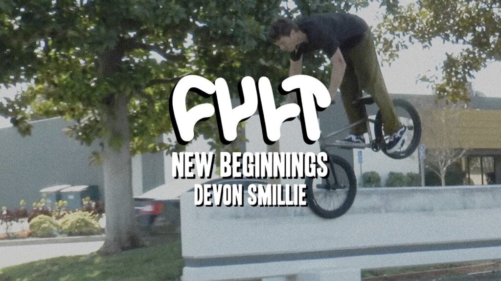 DEVON SMILLIE – NEW BEGINNINGS – CULT – Our BMX