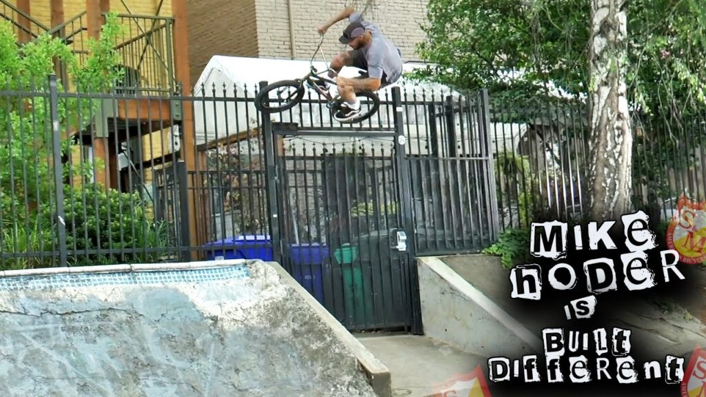 MIKE HODER – BUILT DIFFERENT – S&M – Our BMX