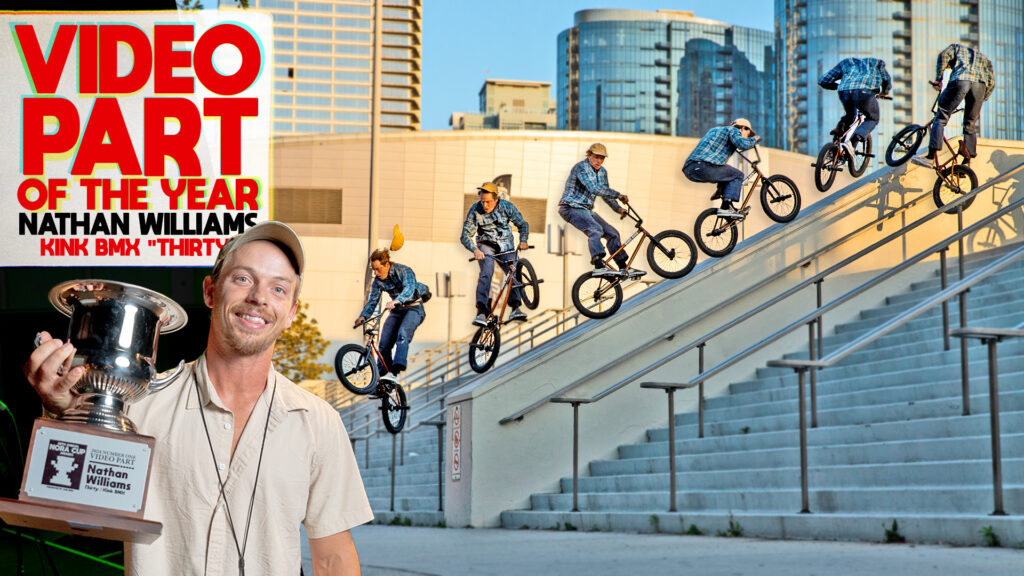 NATHAN WILLIAMS – VIDEO PART OF THE YEAR – NORA CUP 2024 – Our BMX