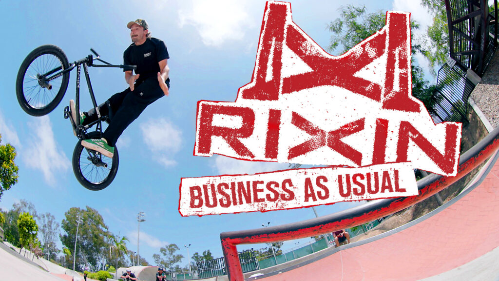 Business As Usual – Rixin San Diego – Our BMX