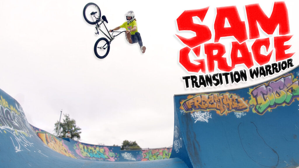 TRANSITION WARRIOR – SAM GRACE – “STILL HAVING FUN” – COLONY BMX – Our BMX