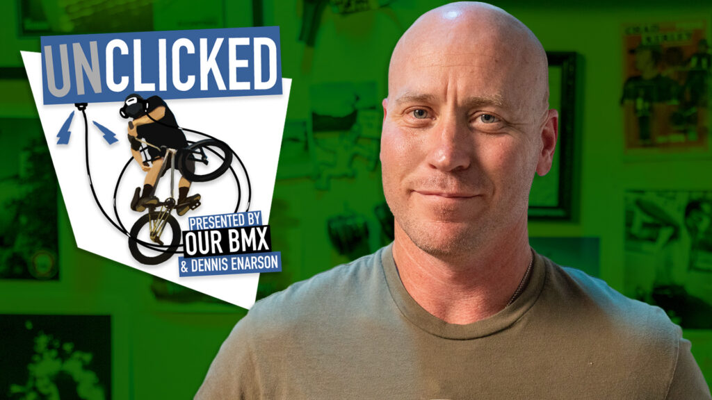 CHAD KAGY – UNCLICKED – Our BMX