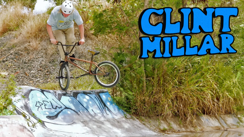 CLINT MILLAR – COLONY – STILL HAVING FUN – Our BMX