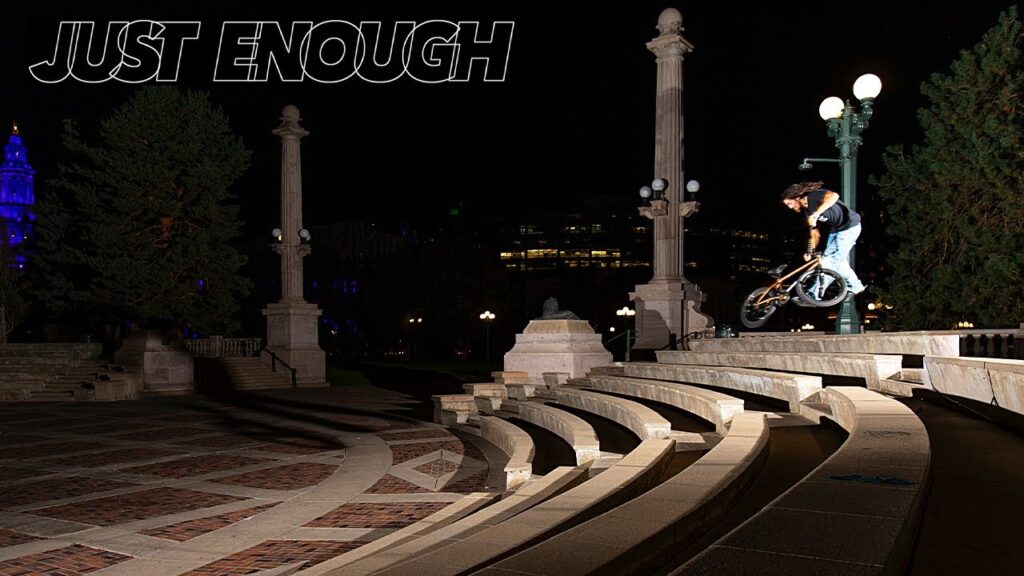 JUST ENOUGH – FULL LENGTH BY DUSTIN ARP – Our BMX